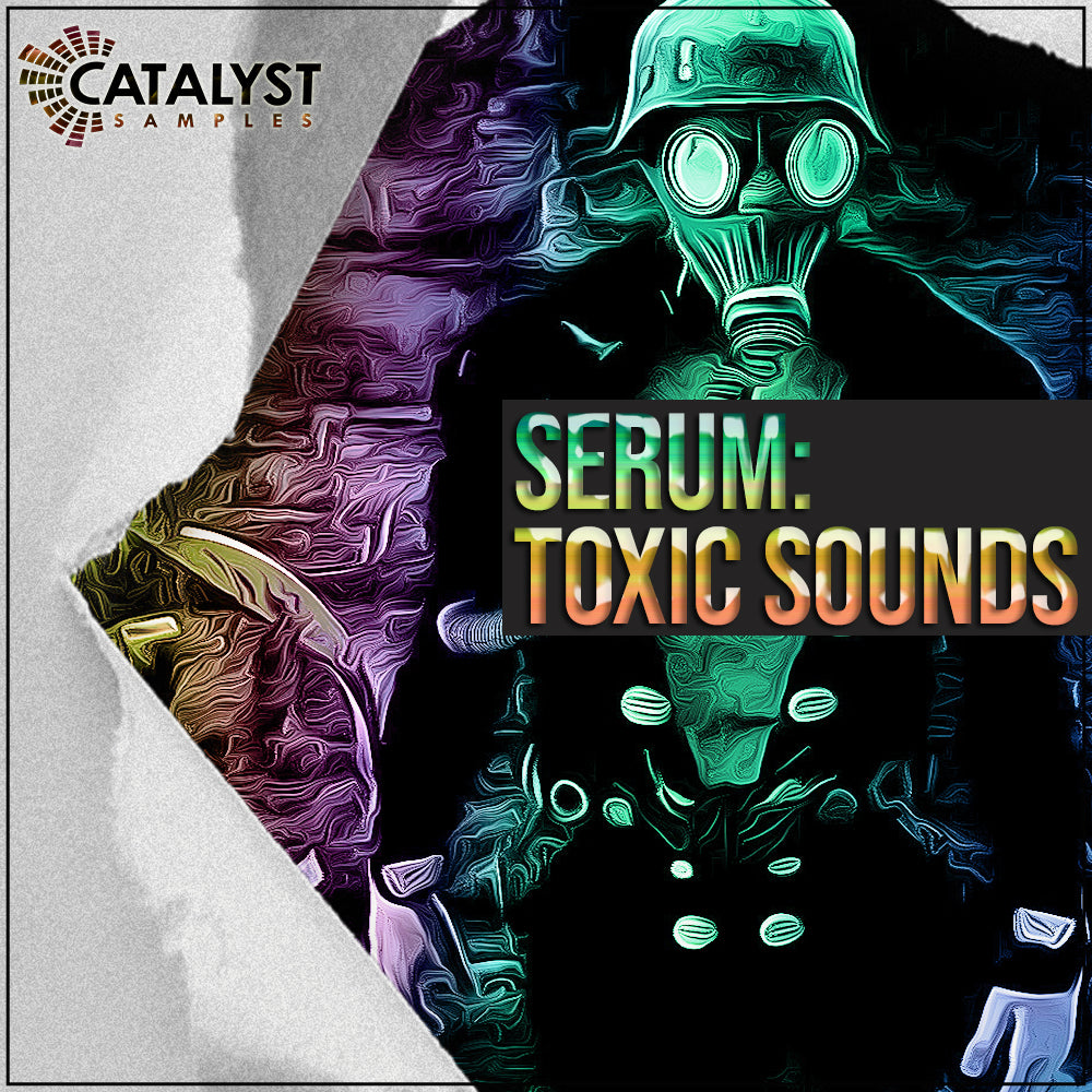 Serum: Toxic Sounds | GHOST-SAMPLES